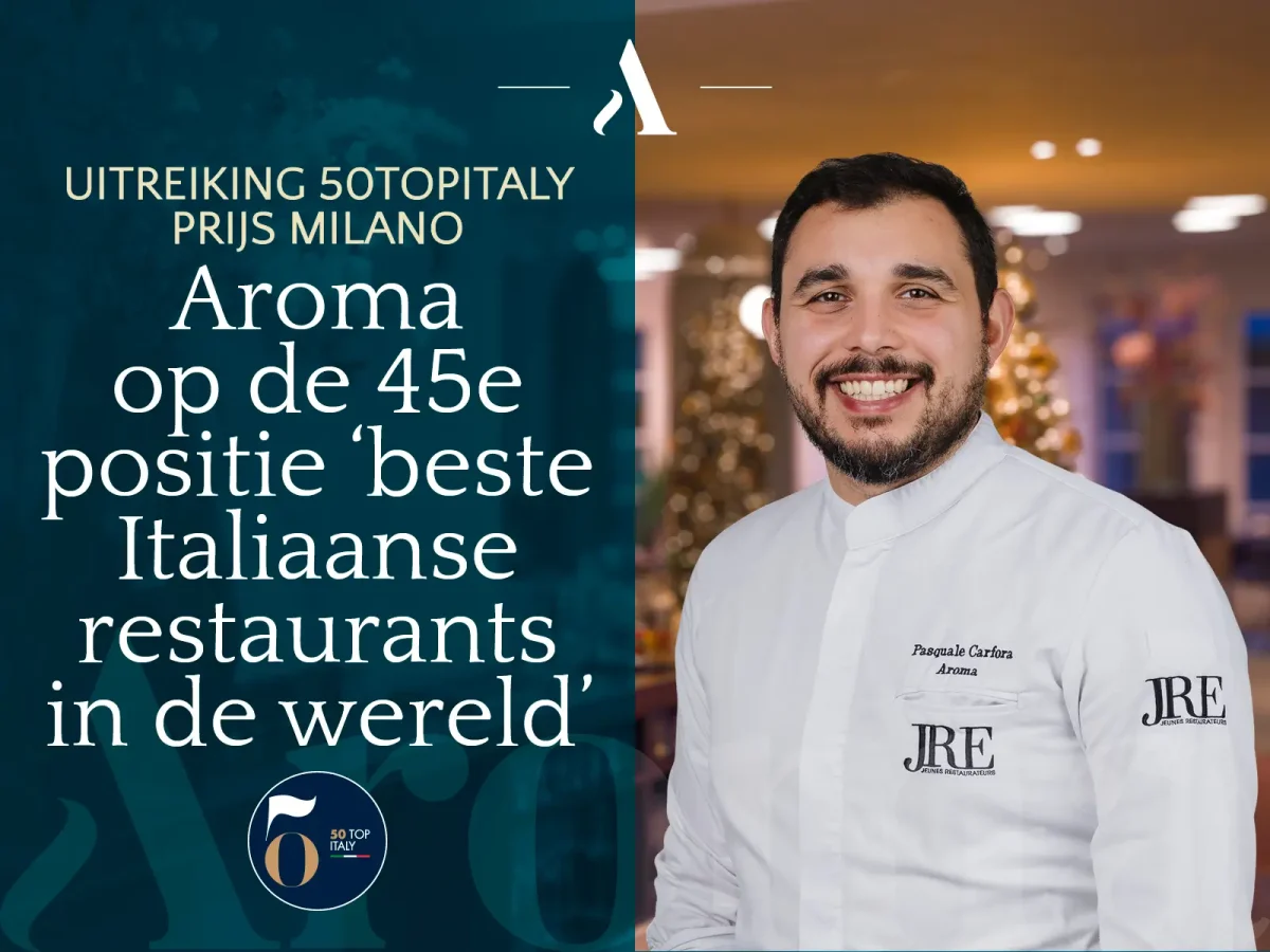 Restaurant Aroma opnieuw bij top-50 ‘beste Italiaanse restaurants in de ...